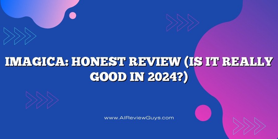 Imagica: Honest Review (What you can really do?) | AI Review Guys