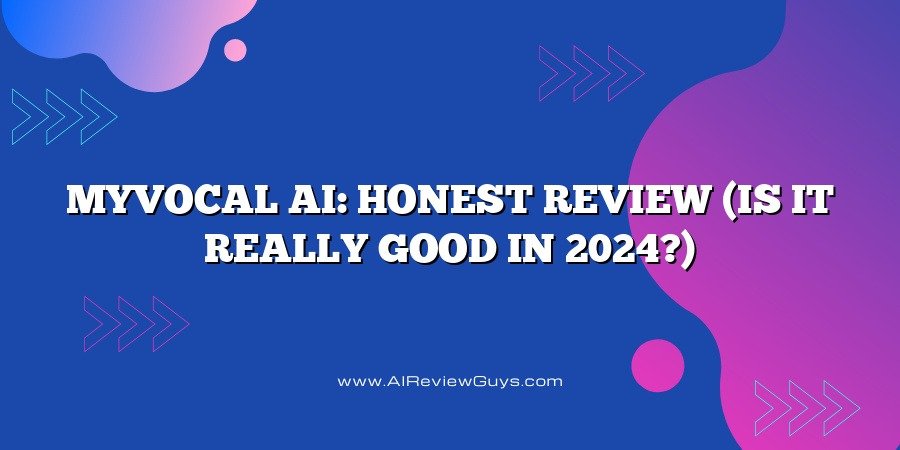 MyVocal AI: Honest Review (Is it really good?) | AI Review Guys