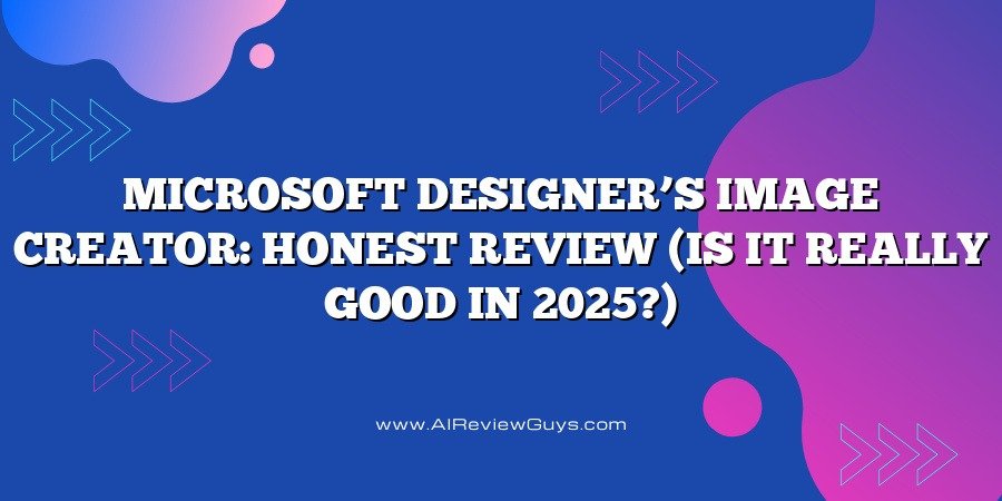 Microsoft Designer's Image Creator: Honest Review (Is it really good in ...